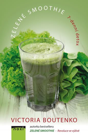 Zelené smoothie: 7-denní detox - Victoria Boutenko - Zbozi.cz
