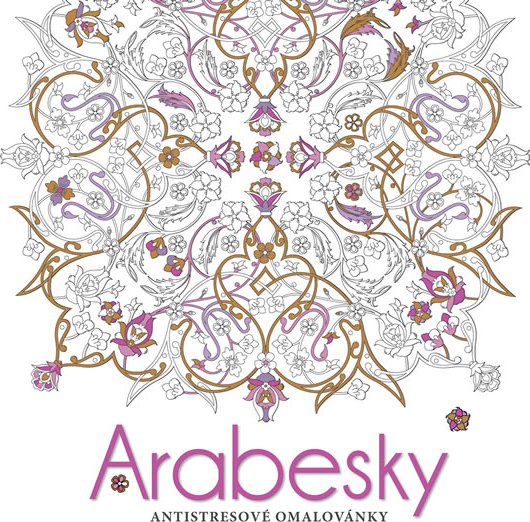 Arabesky: Antistresové omalovánky - Slovart - Zbozi.cz