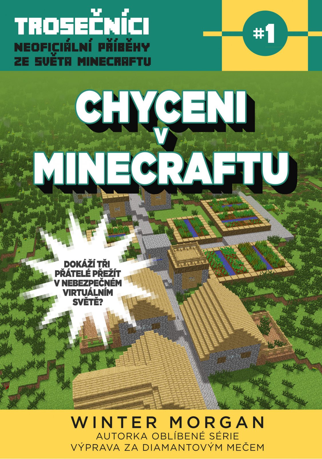 Chyceni v Minecraftu - Winter Morgan - Zbozi.cz