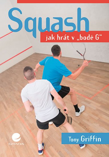 Squash - Tony Griffin od 169 Kč - Zbozi.cz