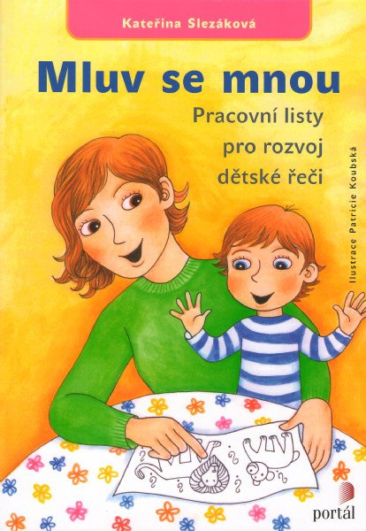Foto Předškolní Výuka Mluv Se Mnou Pracovní Listy Pro Rozvoj Dětské řeči Kateřina Slezáková