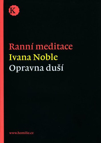 Opravna duší: Ranní meditace - Ivana Noble od 197 Kč - Zbozi.cz