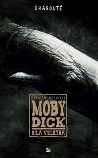 Moby Dick - Christophe Chabouté, Herman Melville od 276 Kč - Zbozi.cz