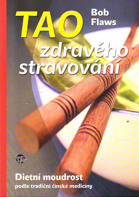 Tao zdravého stravování - Bob Flaws od 198 Kč - Zbozi.cz