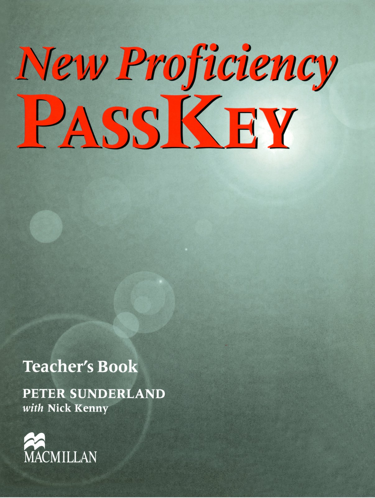 New Proficiency Passkey Teacher's Book - Peter Sunderland - Zbozi.cz