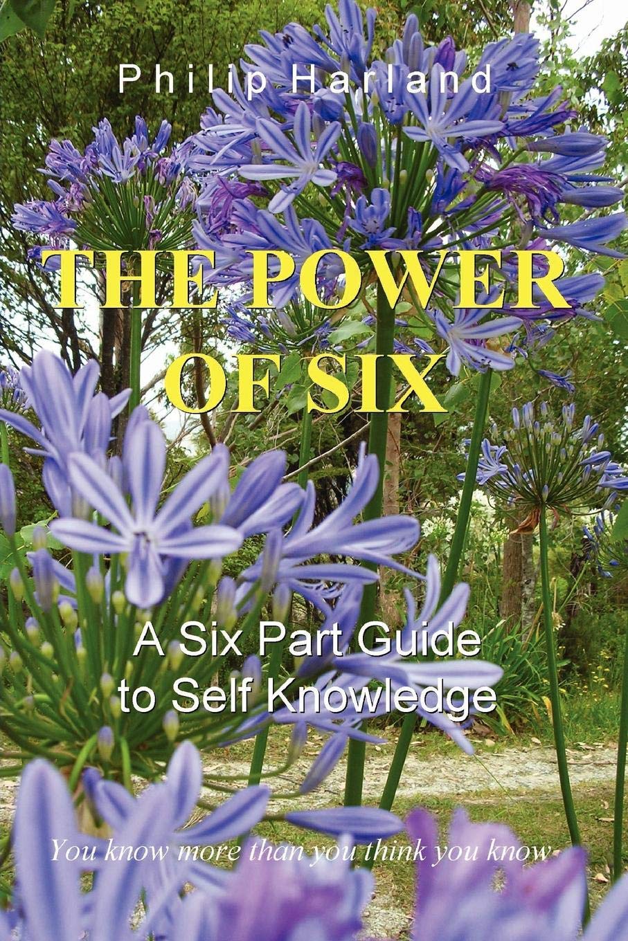 Power of Six Part Guide to Self Knowledge - Philip Harland [EN] (2009 ...