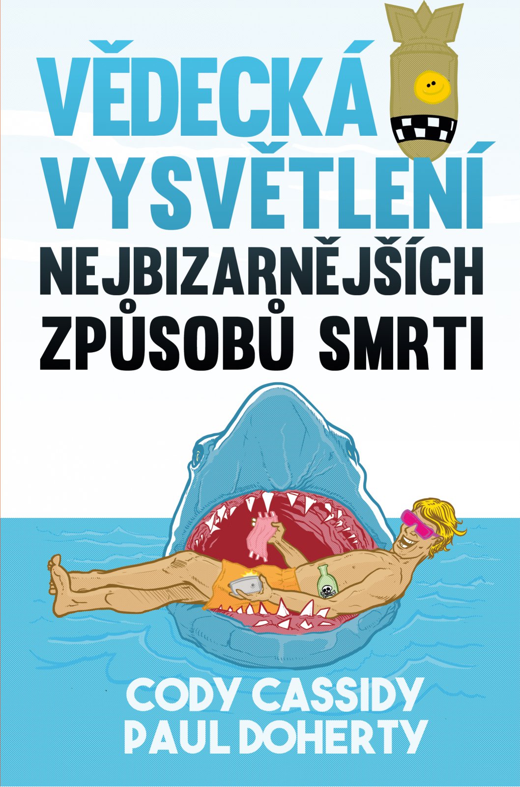 Vědecká vysvětlení nejbizarnějších způsobů smrti - Paul Doherty, Cody ...