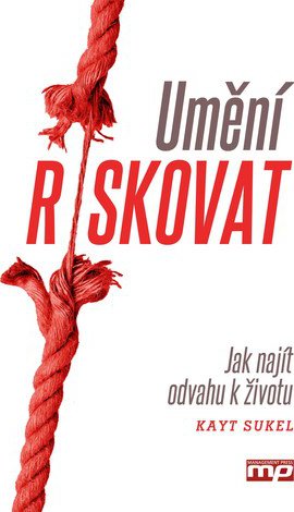 Umění riskovat - Kayt Sukel od 99 Kč - Zbozi.cz