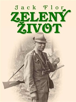 Zelený život – Jack Flor - Zbozi.cz