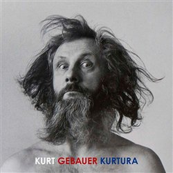 Kurt Gebauer: Kurtura - Kurt Gebauer, Nadia Rovderová od 798 Kč - Zbozi.cz