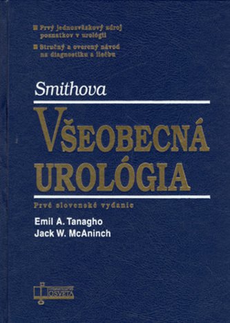 Všeobecná urológia - Emil A. Tanagho, Jack W. McAninch od 300 Kč - Zbozi.cz