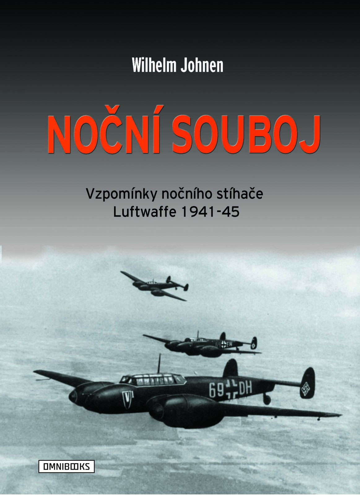 Noční souboj: Vzpomínky nočního stíhače Luftwaffe 1941-45 - Wilhelm ...