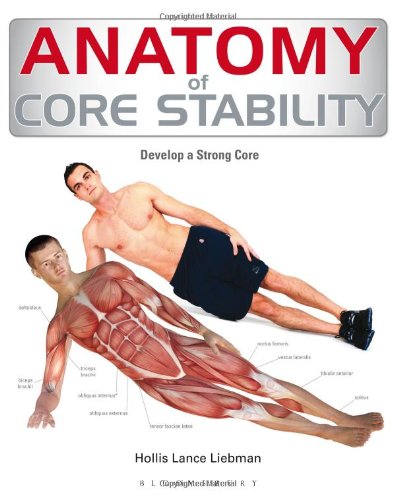 Anatomy of Core Stability: Develop a Strong Core- Hollis Lance Liebman ...