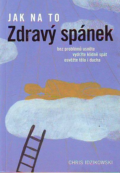 Zdravý spánok - Chris Idzikowski od 170 Kč - Zbozi.cz