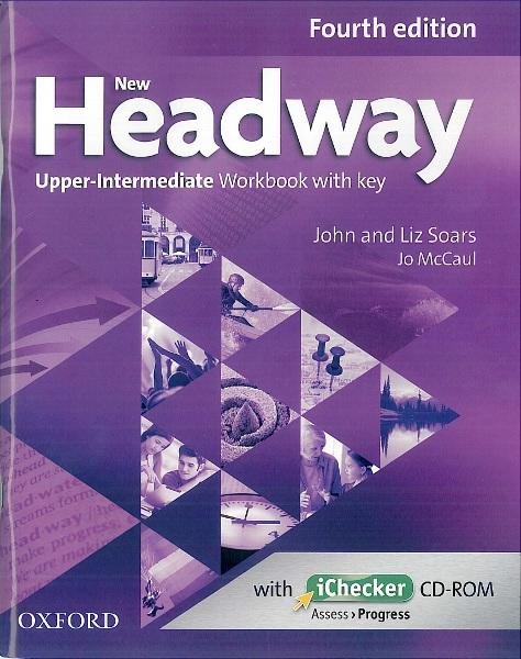 New Headway Upper Intermediate: Workbook with Key and iChecker (4th Edition) - John Soars and ...