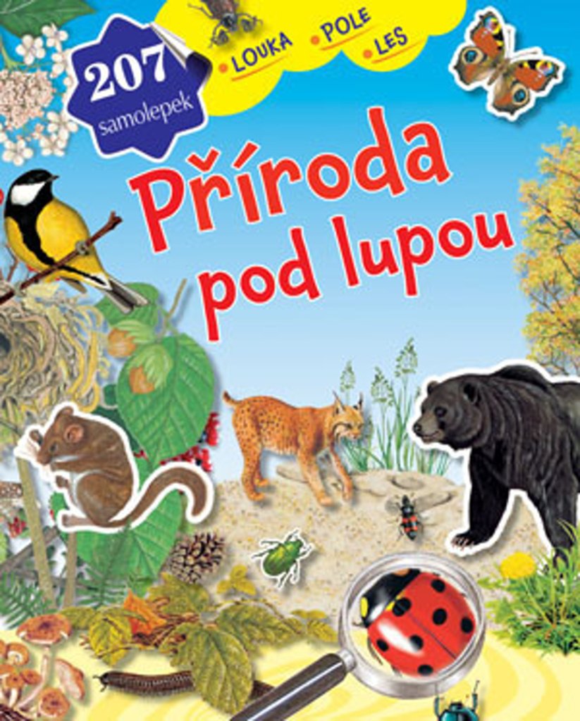 Příroda pod lupou: Louka, pole, les - Svojtka & Co. (2013, brožovaná ...