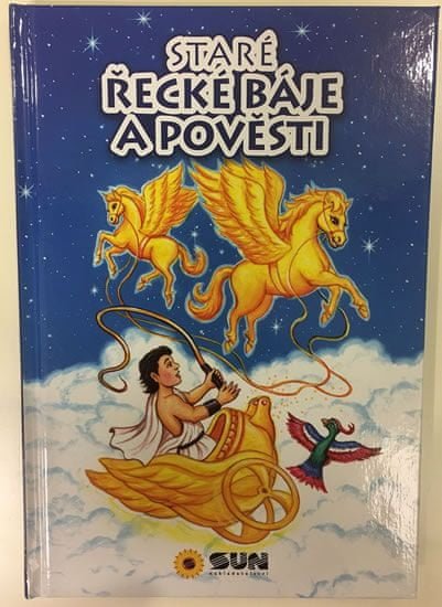 Staré řecké báje a pověsti - Nakladatelství SUN (2017, brožovaná) od ...