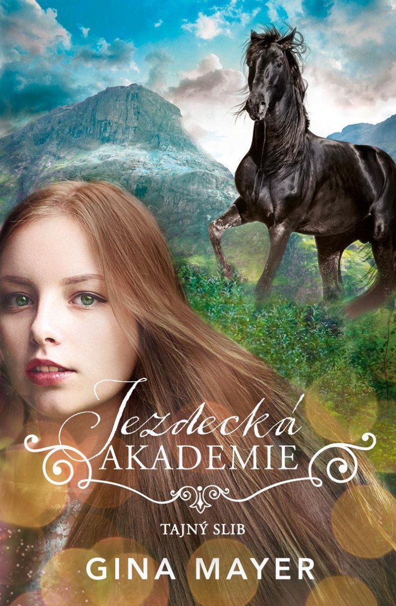 Jezdecká akademie 2: Tajný slib - Gina Mayer (2022, vázaná) od 219 Kč - Zbozi.cz