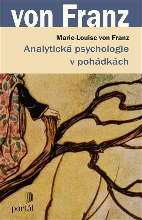 Analytická psychologie v pohádkách - Marie-Louise von Franz (2023 ...