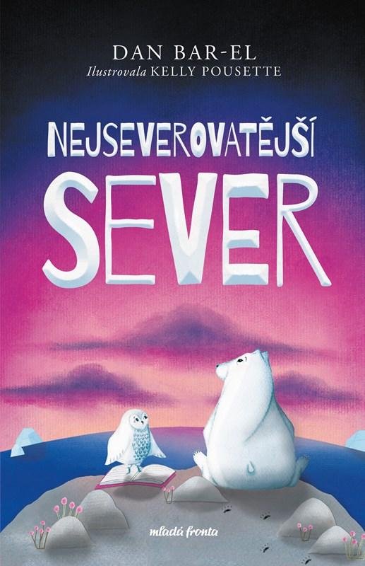 Nejseverovatější sever - Dan Bar-El (2022, pevná) - Zbozi.cz