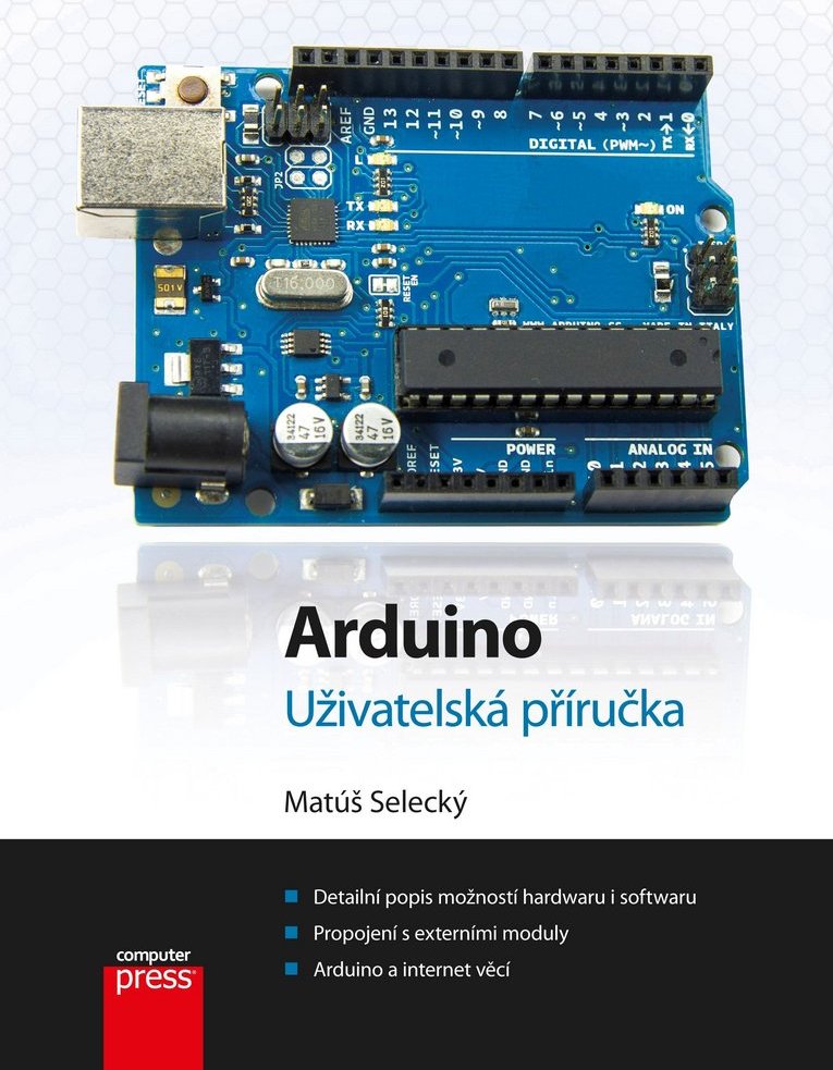 Arduino: Uživatelská příručka - Matúš Selecký (2016) [E-kniha] od 249 Kč - Zbozi.cz