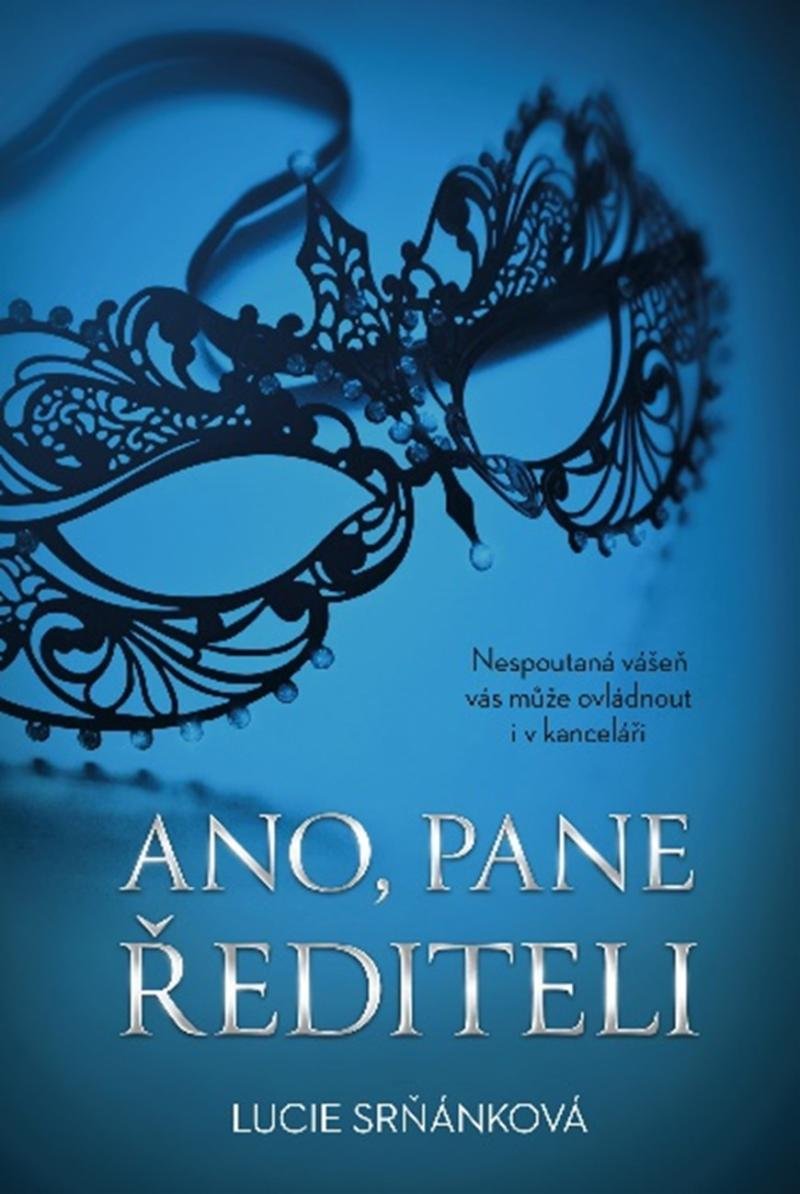 Ano, pane řediteli - Lucie Srňánková (2022, pevná) od 269 Kč - Zbozi.cz
