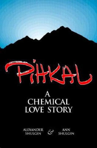 PIHKAL: A Chemical Love Story - Alexander Shulgin, Ann Shulgin [EN ...