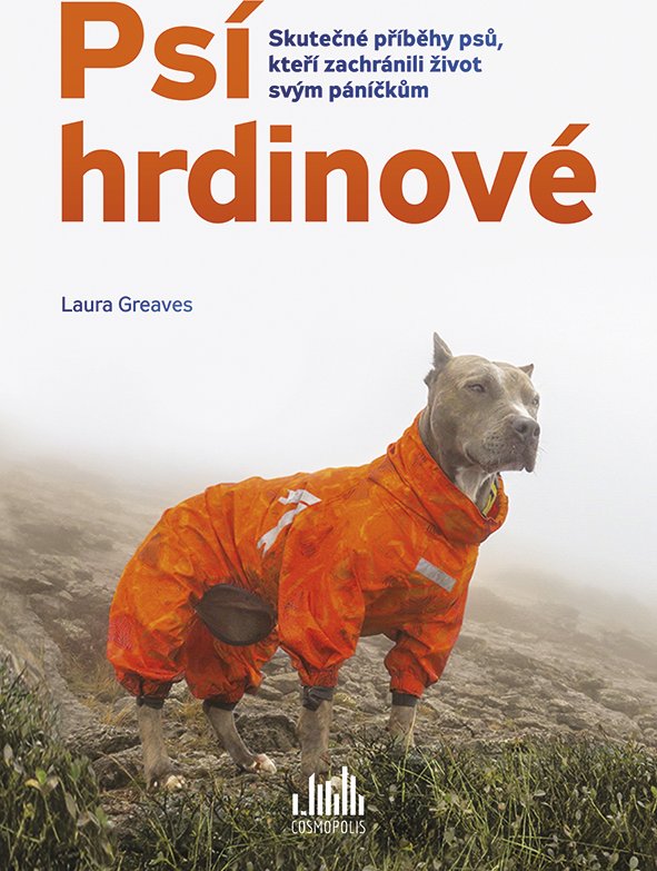 Psí hrdinové - Laura Greaves (2019, pevná) od 279 Kč - Zbozi.cz