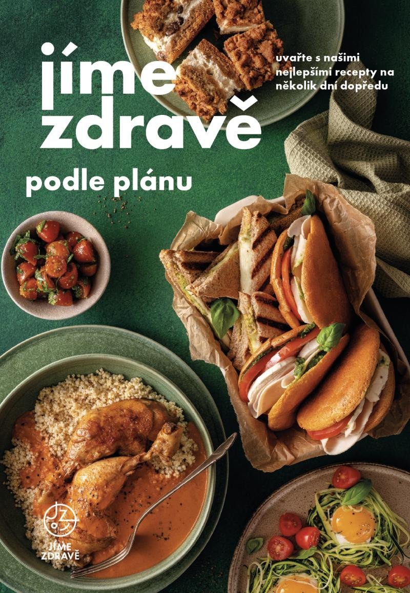 Jíme zdravě podle plánu - Nakladatelství Jíme zdravě (2022, pevná) od ...