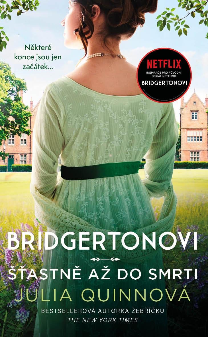 Bridgertonovi: Šťastně až do smrti - Julia Quinnová (2023, brožovaná ...