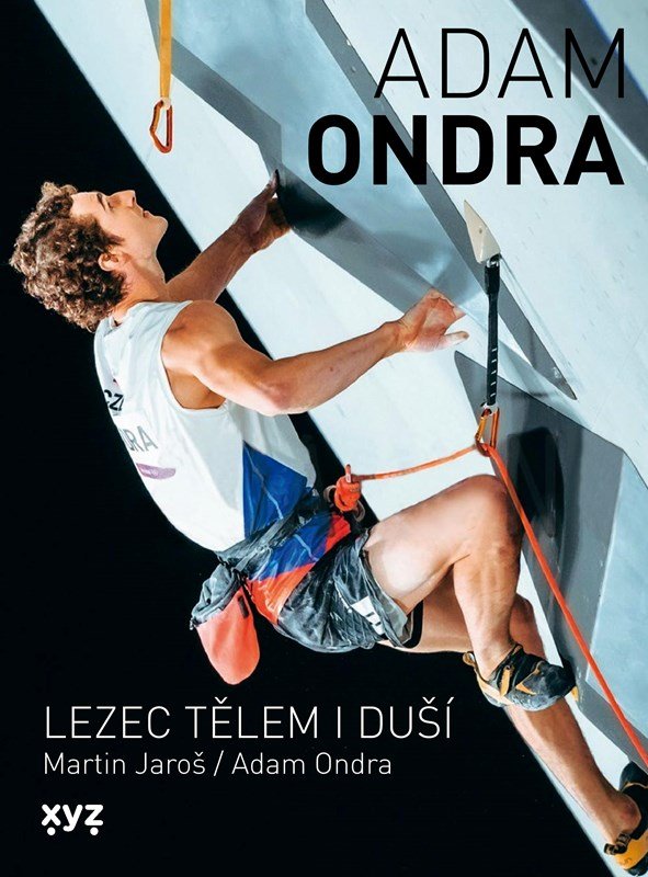Adam Ondra lezec tělem i duší - Adam Ondra; Martin Jaroš (2023, pevná ...