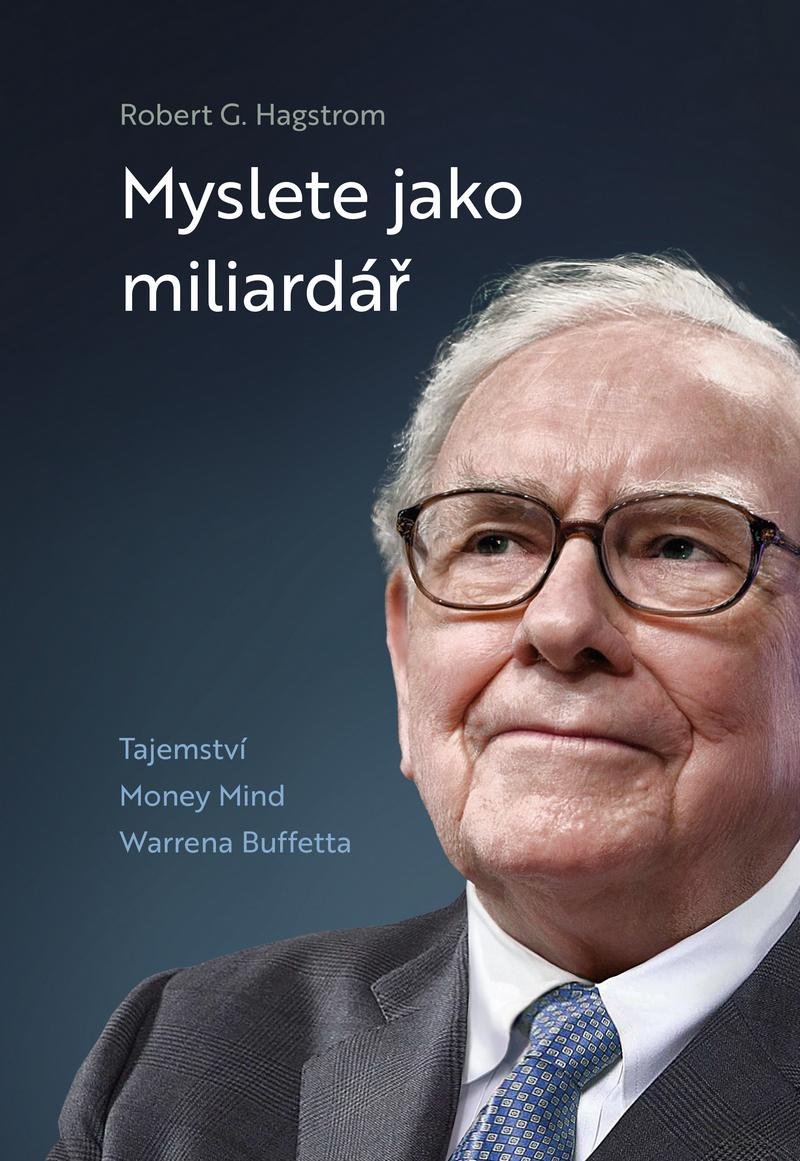 Myslete jako miliardář: Tajemství Money Mind Warrena Buffetta - Robert ...