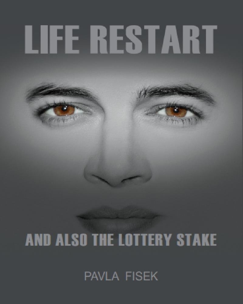 Life Restart And Also The Lottery Stake - Pavla Fisek (2023, pevná) od 164 Kč - Zbozi.cz
