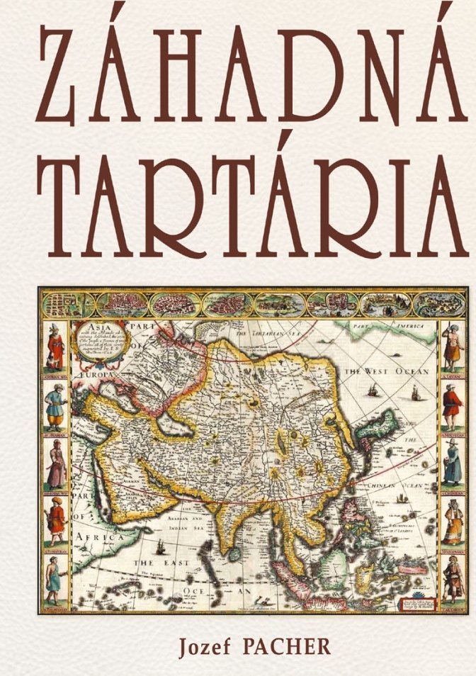 Záhadná Tartária - Jozef Pacher [SK] (2021, pevná bez přebalu lesklá ...
