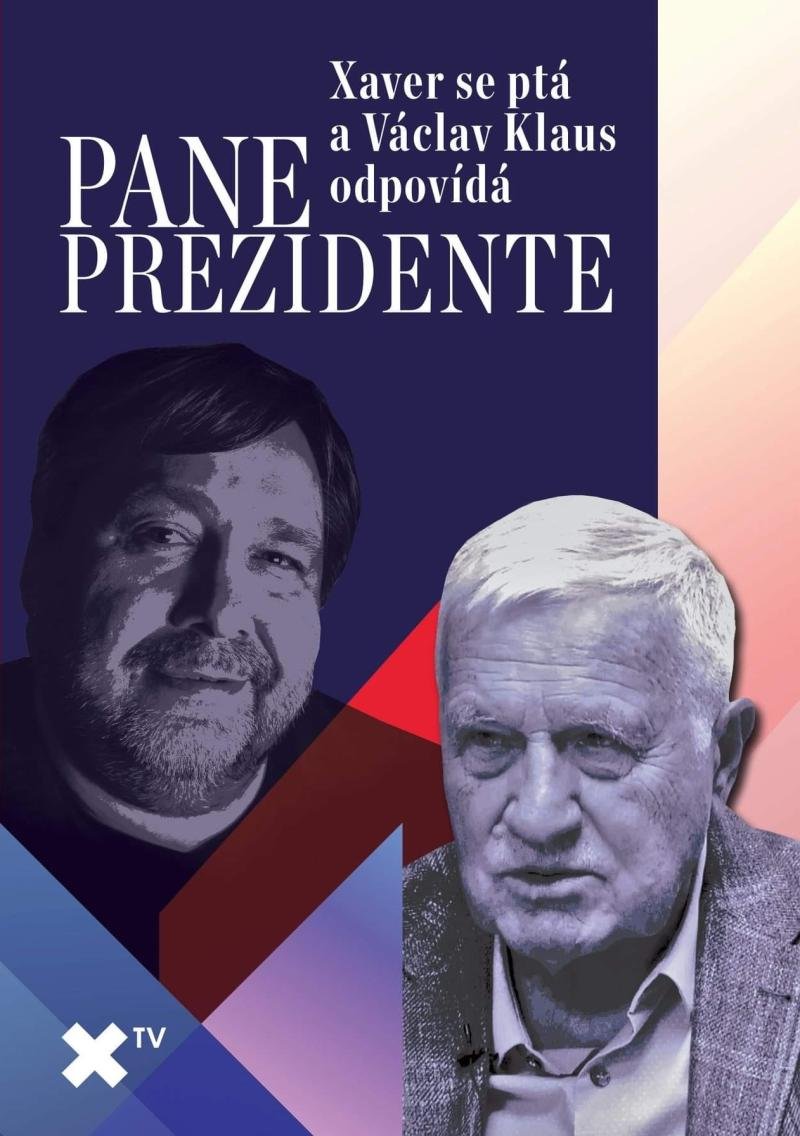 Pane prezidente: Xaver se ptá a Václav Klaus odpovídá (2022, brožovaná ...