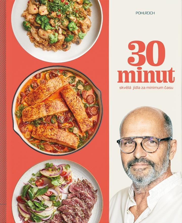 30 minut: Skvělá jídla za minimum času - Zdeněk Pohlreich (2024, pevná ...