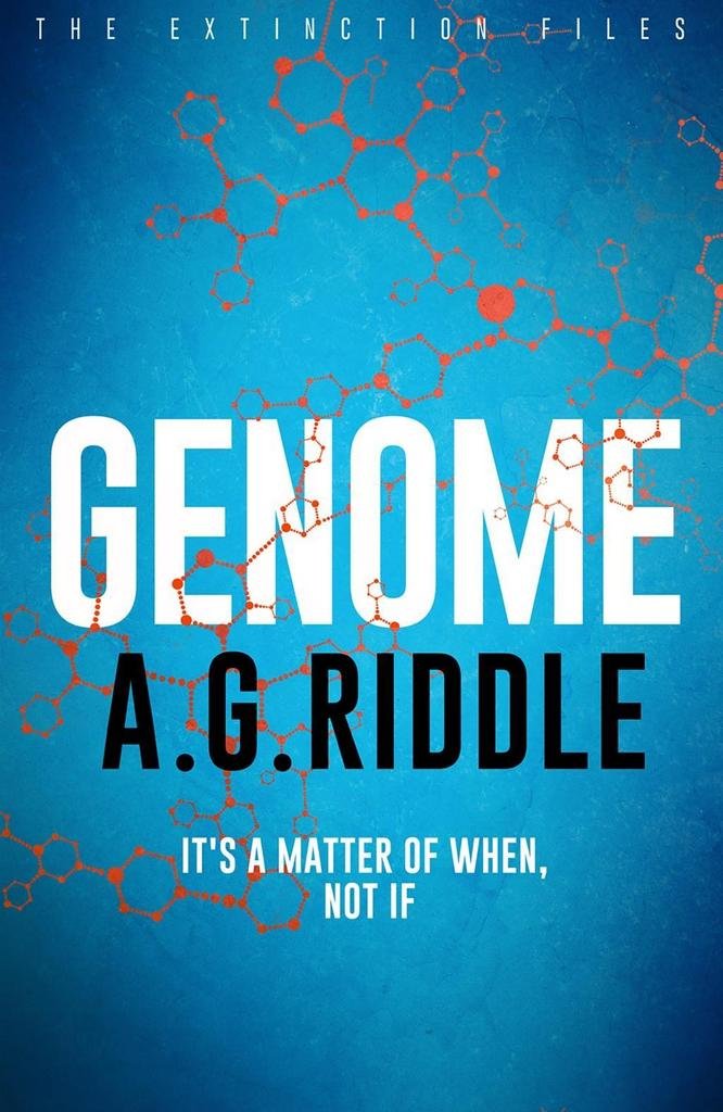 Genome: It´s A Matter Of When, Not If - A. G. Riddle [EN] (2018 ...