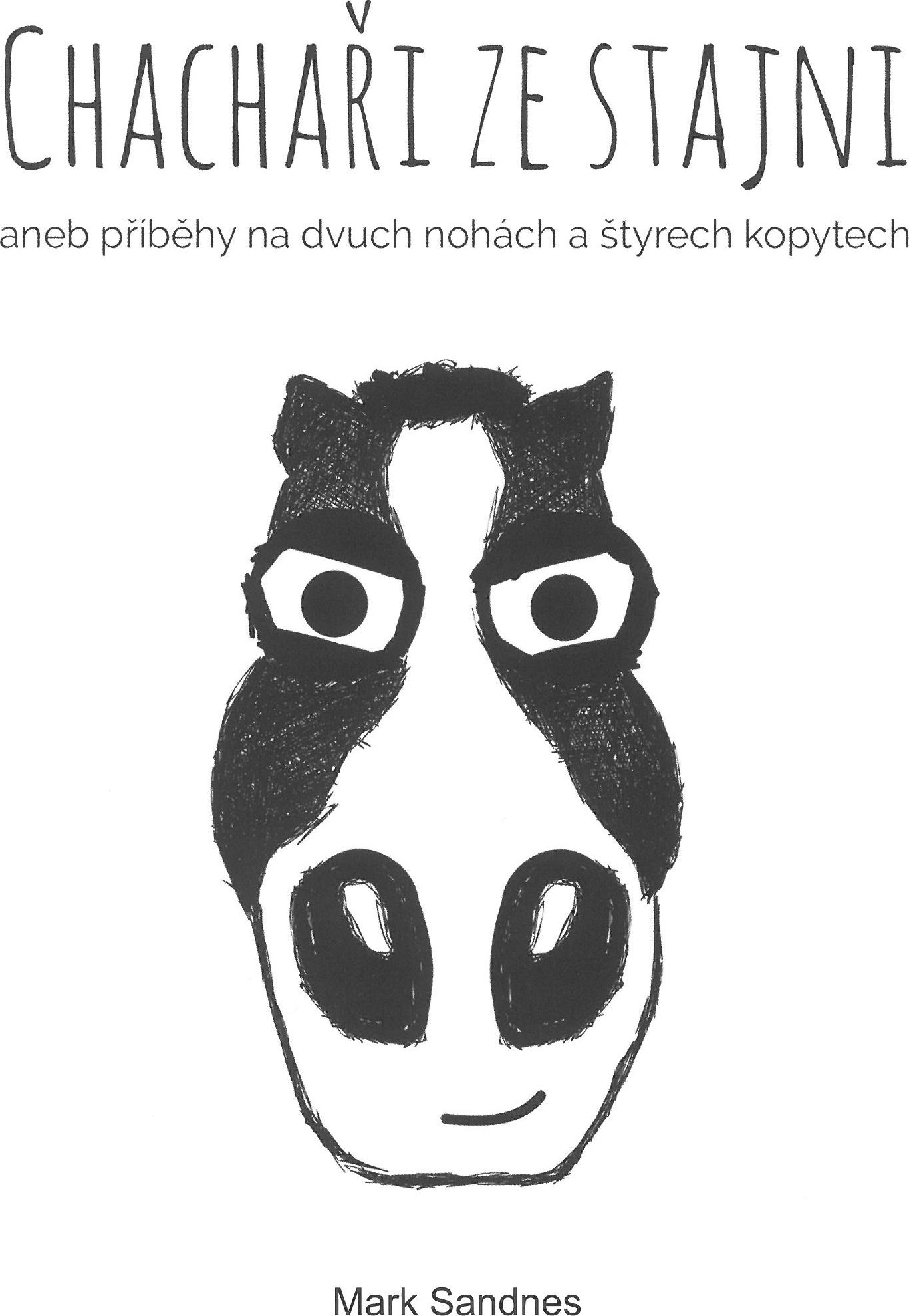 Chachaři ze stajni - Mark Sandnes (2021, brožovaná) od 150 Kč - Zbozi.cz