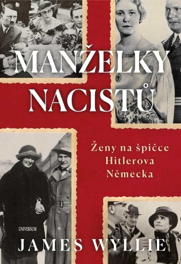 Manželky nacistů - James Wyllie (2023, pevná) od 328 Kč - Zbozi.cz