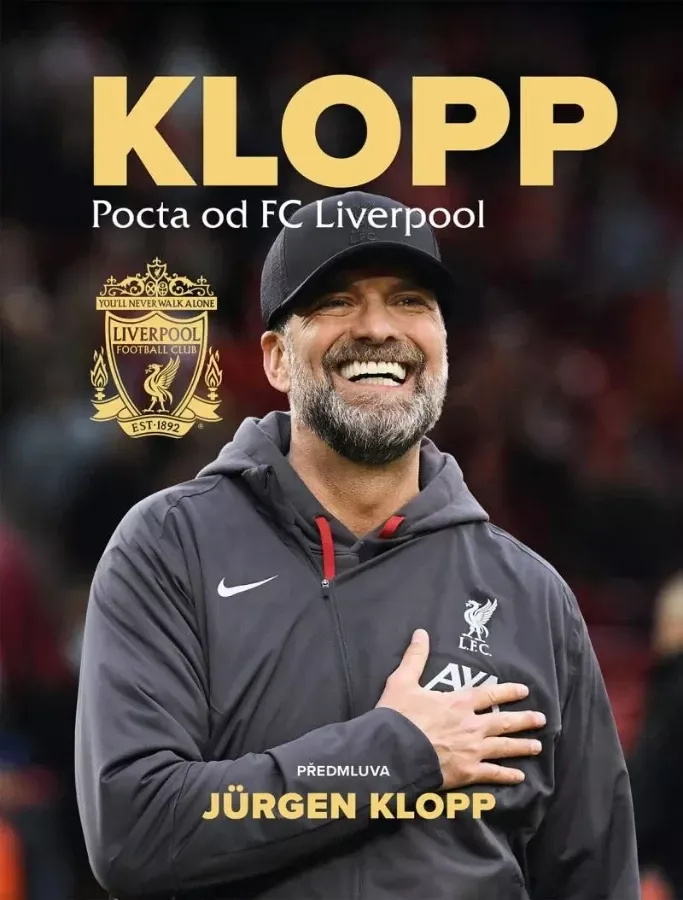Klopp: Pocta od FC Liverpool - Mark Platt (2024, pevná) od 293 Kč ...