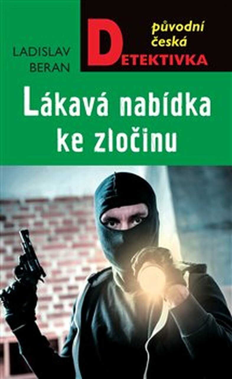 Lákavá nabídka ke zločinu - Ladislav Beran (2022, pevná) od 199 Kč ...