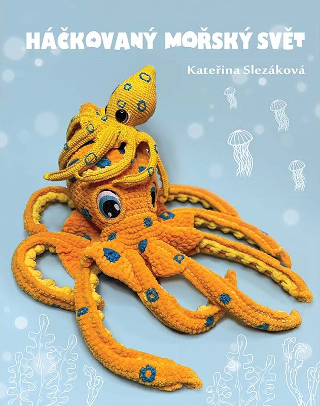 Háčkovaný mořský svět - Kateřina Slezáková (2024, pevná) od 499 Kč ...