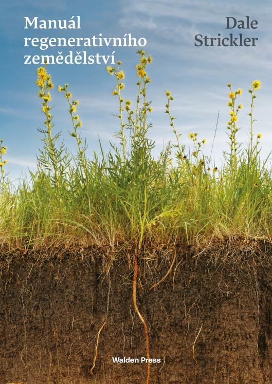 Manuál regenerativního zemědělství - Dale Strickler (2024, brožovaná ...