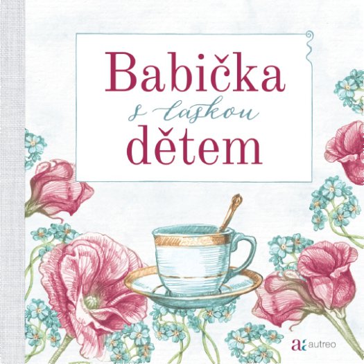 Babička s láskou dětem - Jan Eisler, Radka Svobodová (2018, pevná) od ...