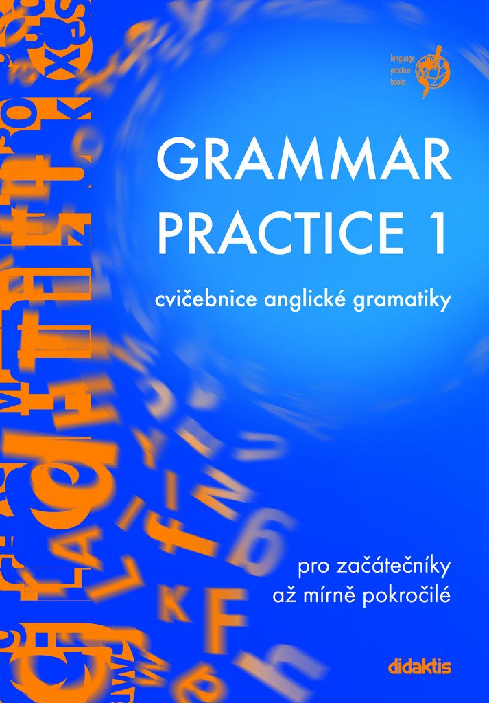 Grammar Practice 1: Cvičebnice anglické gramatiky - Juraj Belán (2005, brožovaná) od 99 Kč ...