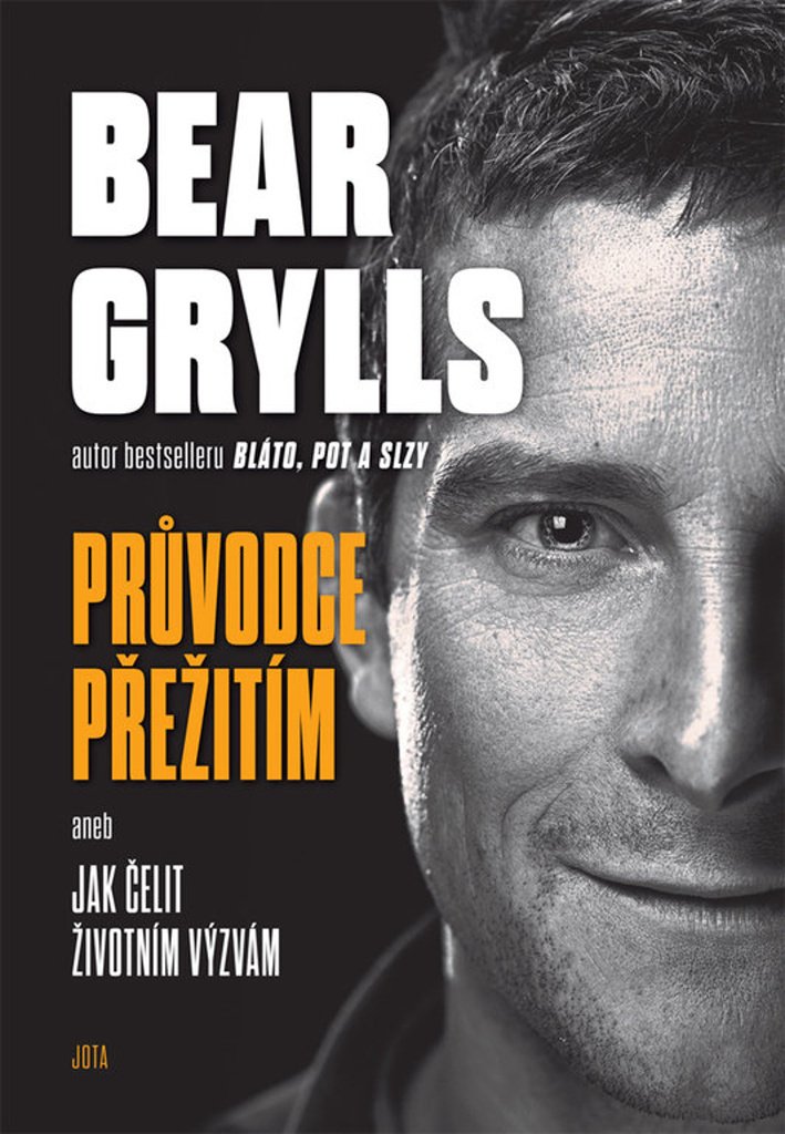Průvodce přežitím aneb Jak čelit životním výzvám - Bear Grylls (2022, pevná) od 99 Kč - Zbozi.cz