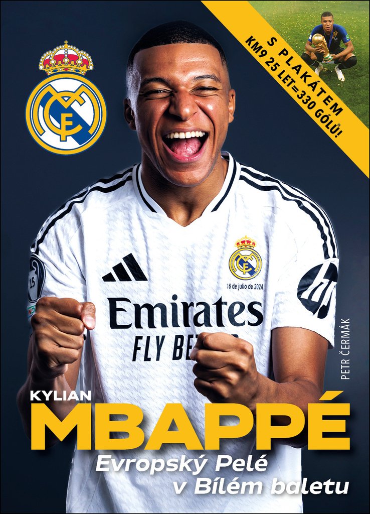 Kylian Mbappé: Evropský Pelé v Bílém baletu - Petr Čermák (2024, pevná ...