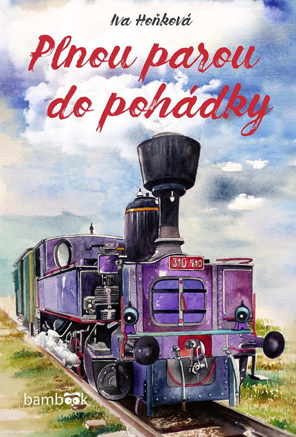Recenze Plnou parou do pohádky - Iva Hoňková (2020) [E-kniha] - Zbozi.cz