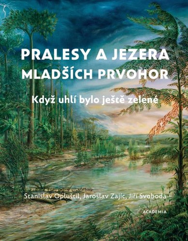Pralesy a jezera mladších prvohor: Když uhlí bylo ještě zelené ...