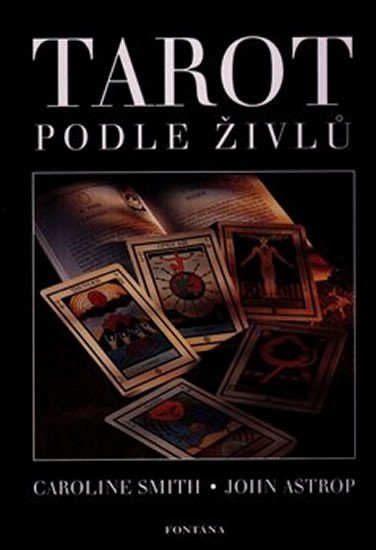 Tarot podle živlů - Smith Caroline a Astrop John (2008, brožovaná) + 78 ...